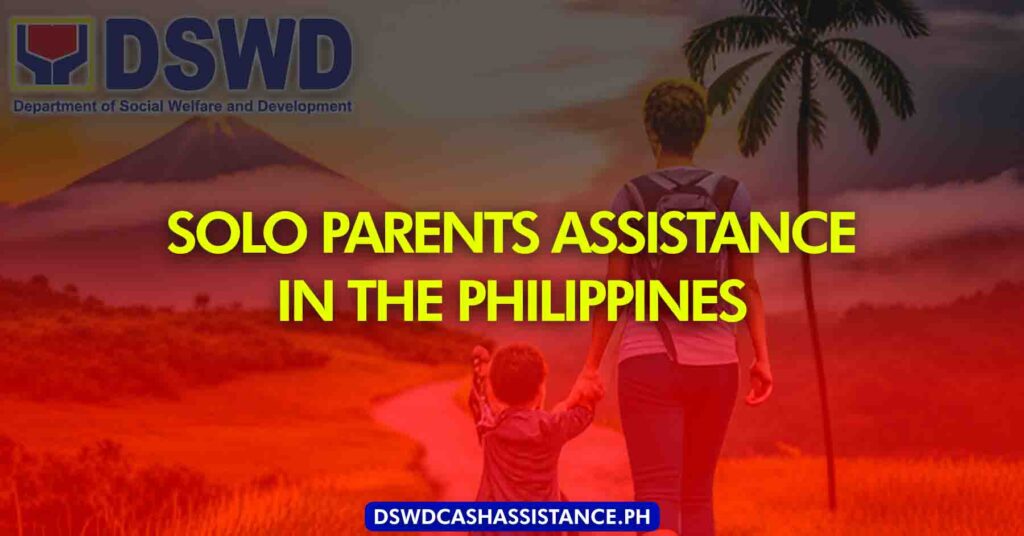 DSWD Solo Parent Cash Aid in the Philippines | DSWD Assistance Philippines